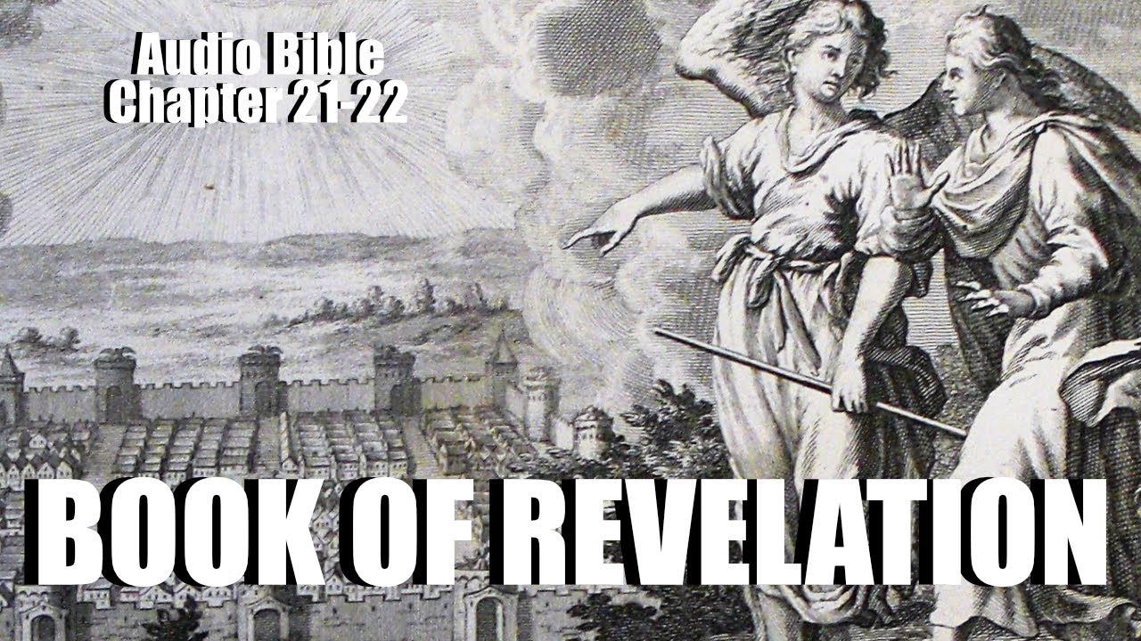 Book Of Revelation Chapter 21-22 Audio Bible - YouTube