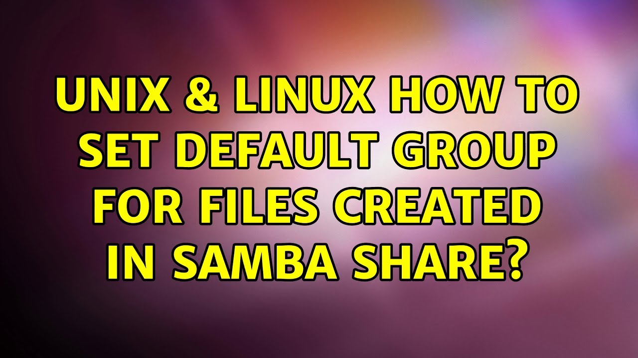 Unix & Linux: How to set default group for files created in Samba share ...