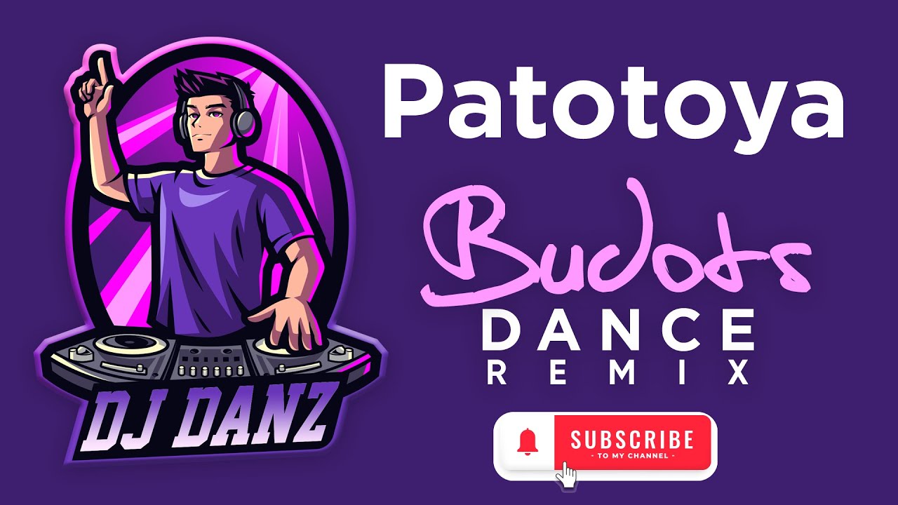 Dj Danz - Patotoya ( Budots Dance Remix ) - YouTube
