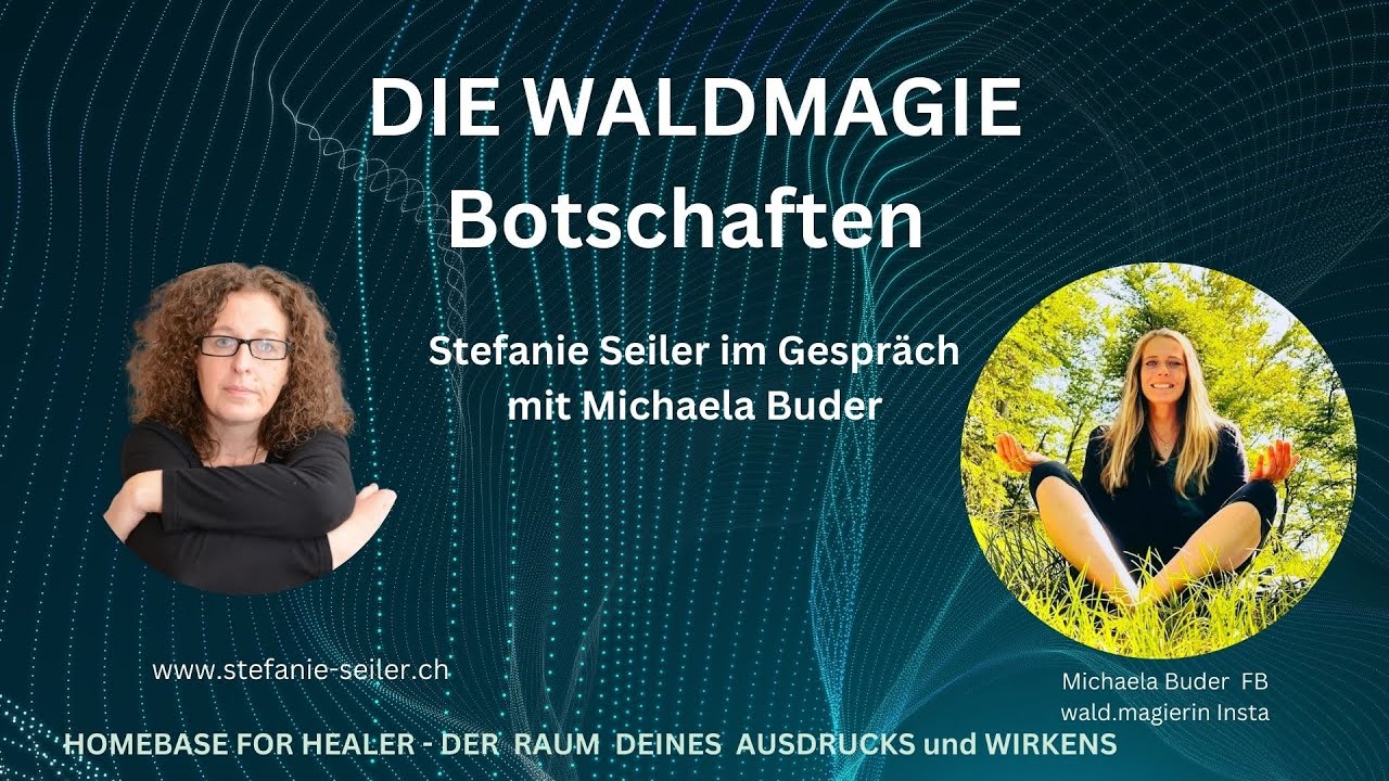 BOTSCHAFTEN AUS DEM WALD - WALDMAGIE mit Michaela Buder / Homebase # ...