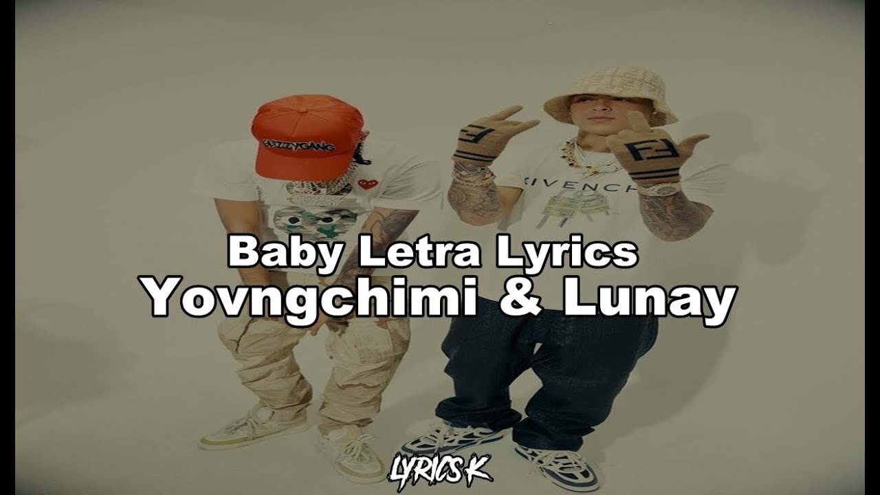 Yovngchimi & Lunay - Baby [Letra Lyrics] - YouTube