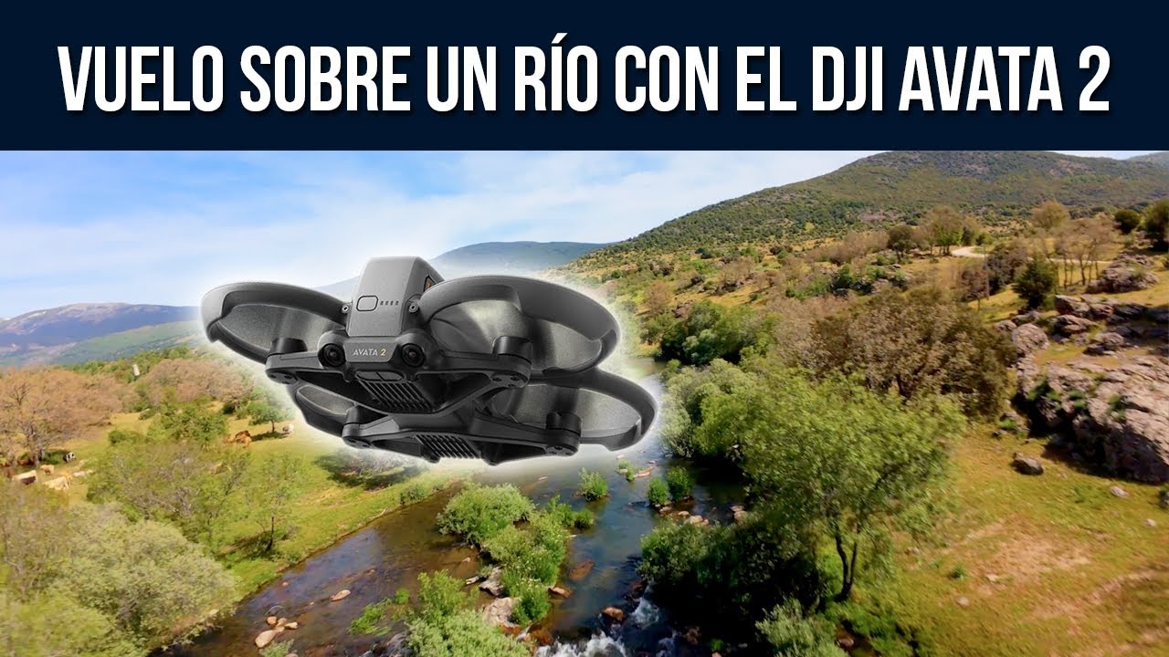 Vuelo sobre un río con el DJI Avata 2 - YouTube