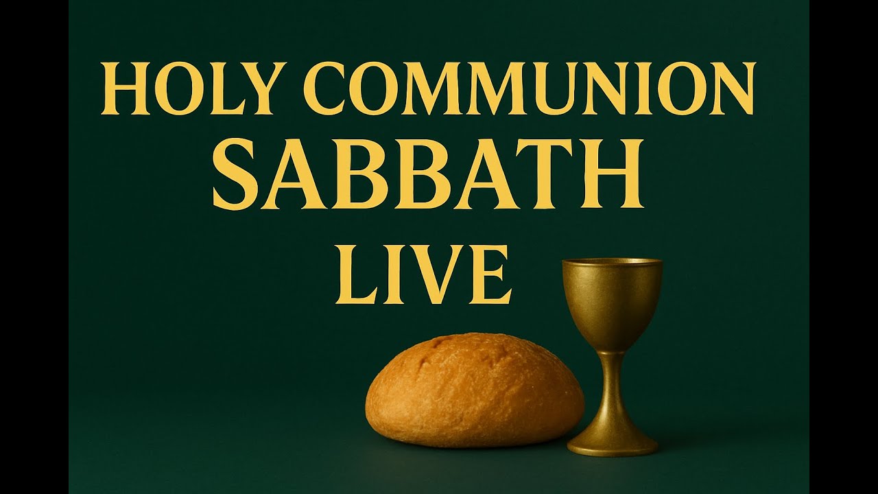 Holy Communion Sabbath | Live Worship Service - YouTube