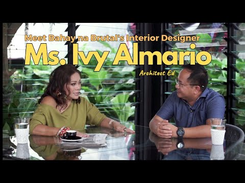 Meet Bahay na Brutal's Interior Designer: Ms. Ivy Almario - YouTube