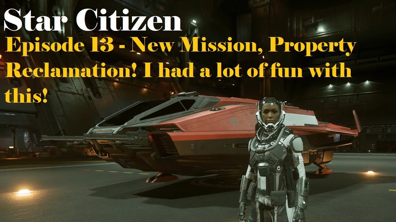 Star Citizen - Episode 013 - Package Delivery - Bad Boy Mission - YouTube
