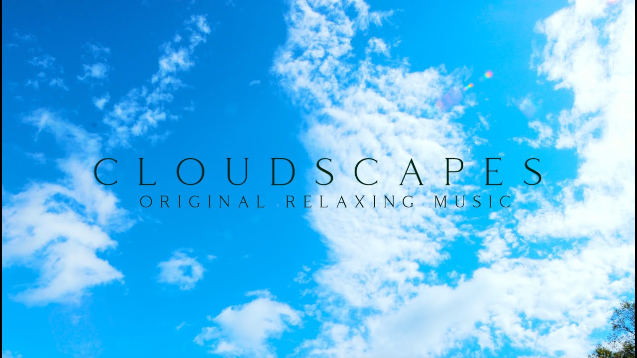 Soothing Relaxation Music with Cloud Scape for Sleep & Meditation - YouTube
