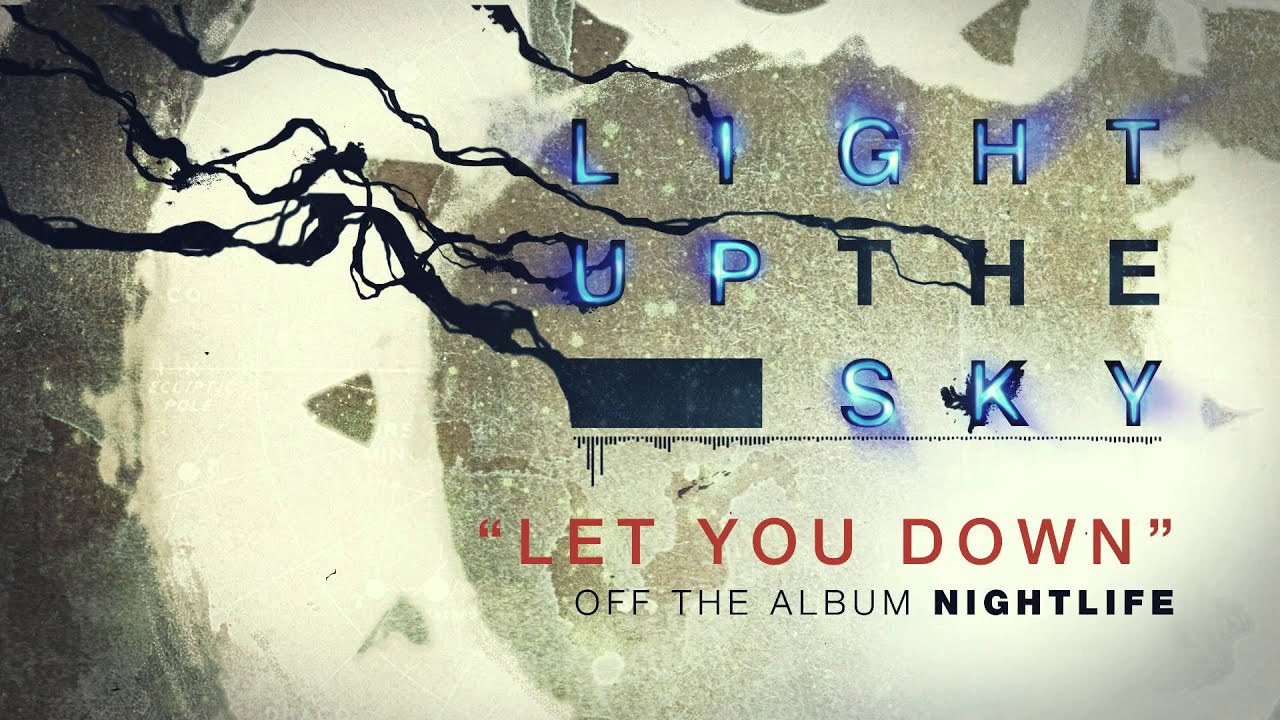 Light Up The Sky - Let You Down - YouTube Music