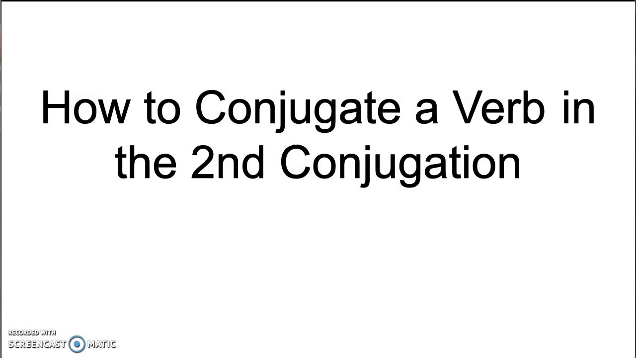 How to Conjugate Verbs in the 2nd Conjugation - YouTube