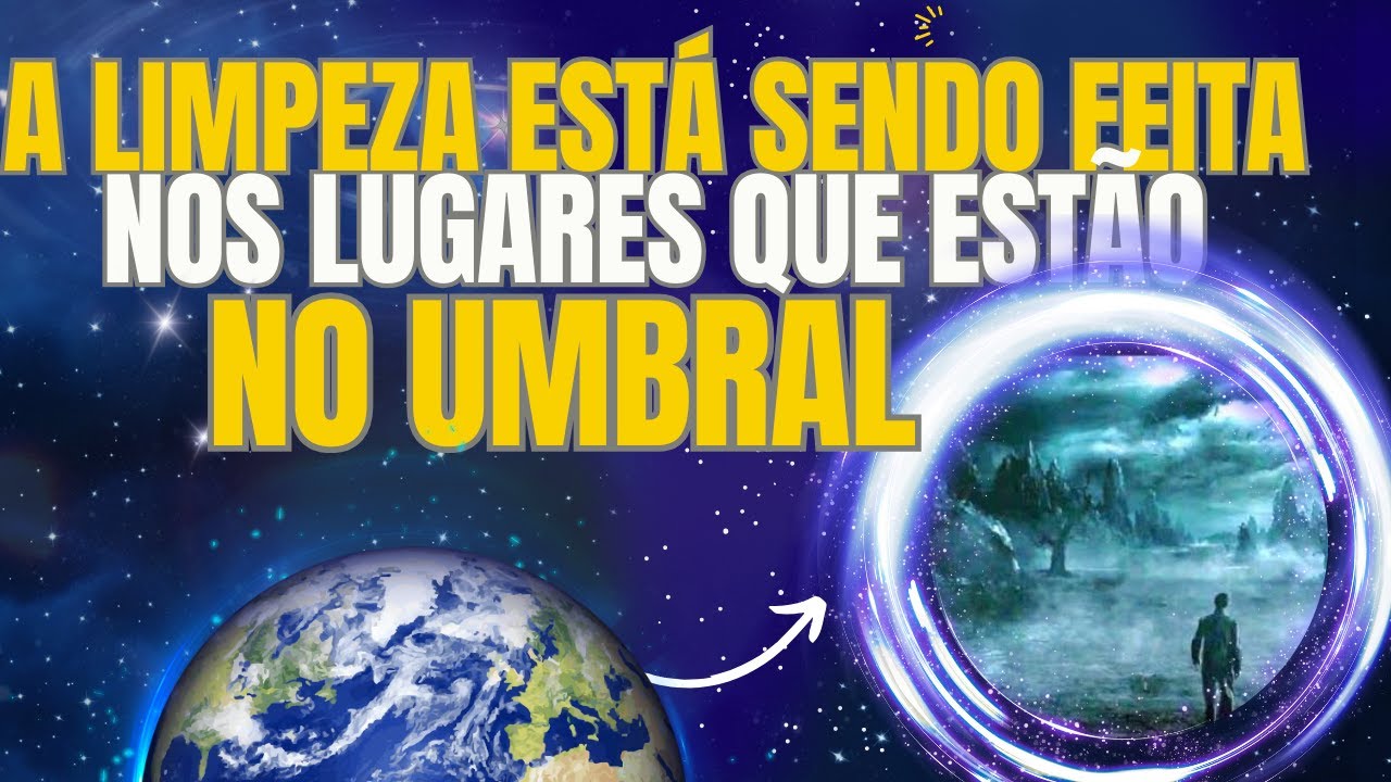 ATENÇÃO | A LIMPEZA ESTÁ SENDO FEITA NOS UMBRAIS DA TERRA | TRANSIÇÃO ...