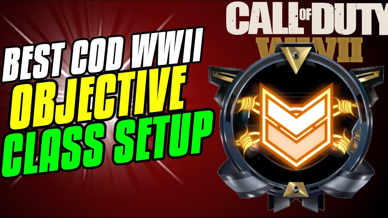 COD WW2 Best OBJECTIVE Class Setup! (COD WWII OBJ Best Class Setup ...