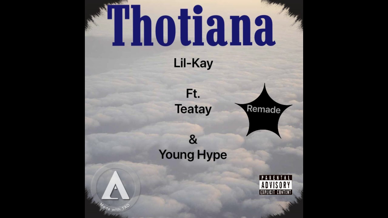 LiL-Kay ft Teatay ft Young Hype {Thotiana] - YouTube
