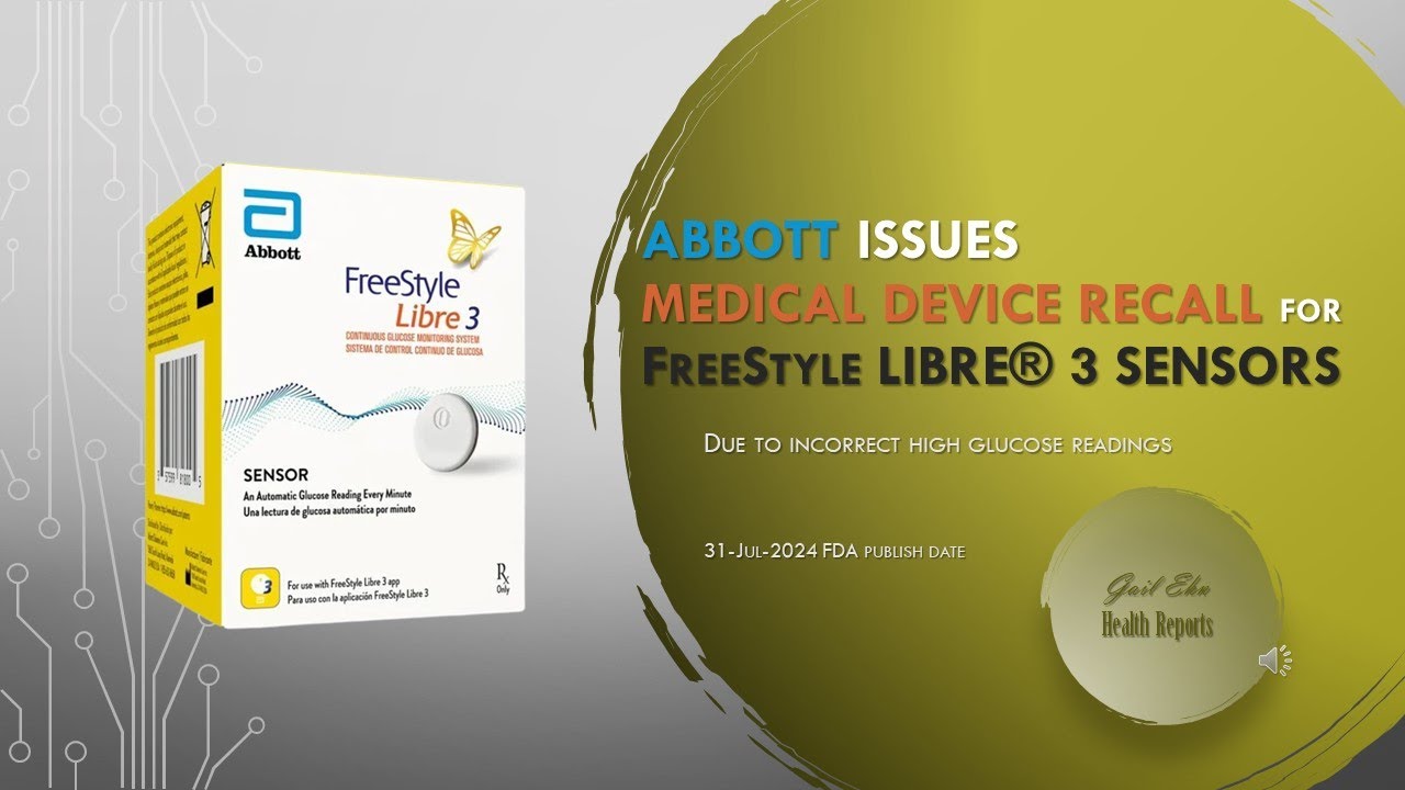 Abbott FreeStyle Libre 3 Glucose Sensor Recalled | FDA Recall | 31-Jul ...