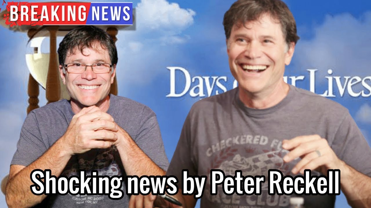 Shocking news updated today, Peter Reckell big share to his fans - Days ...