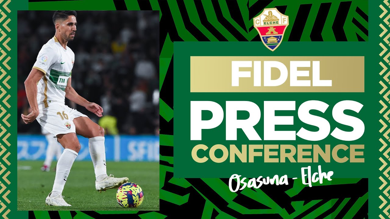 💚🎥 PRESS Fidel Chaves previa C.A. Osasuna - Elche C.F. - YouTube