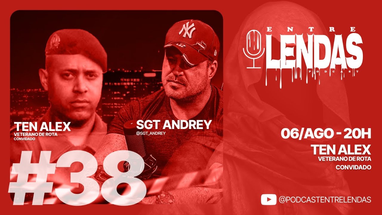TEN ALEX #38 - Entre Lendas Podcast Policial - YouTube