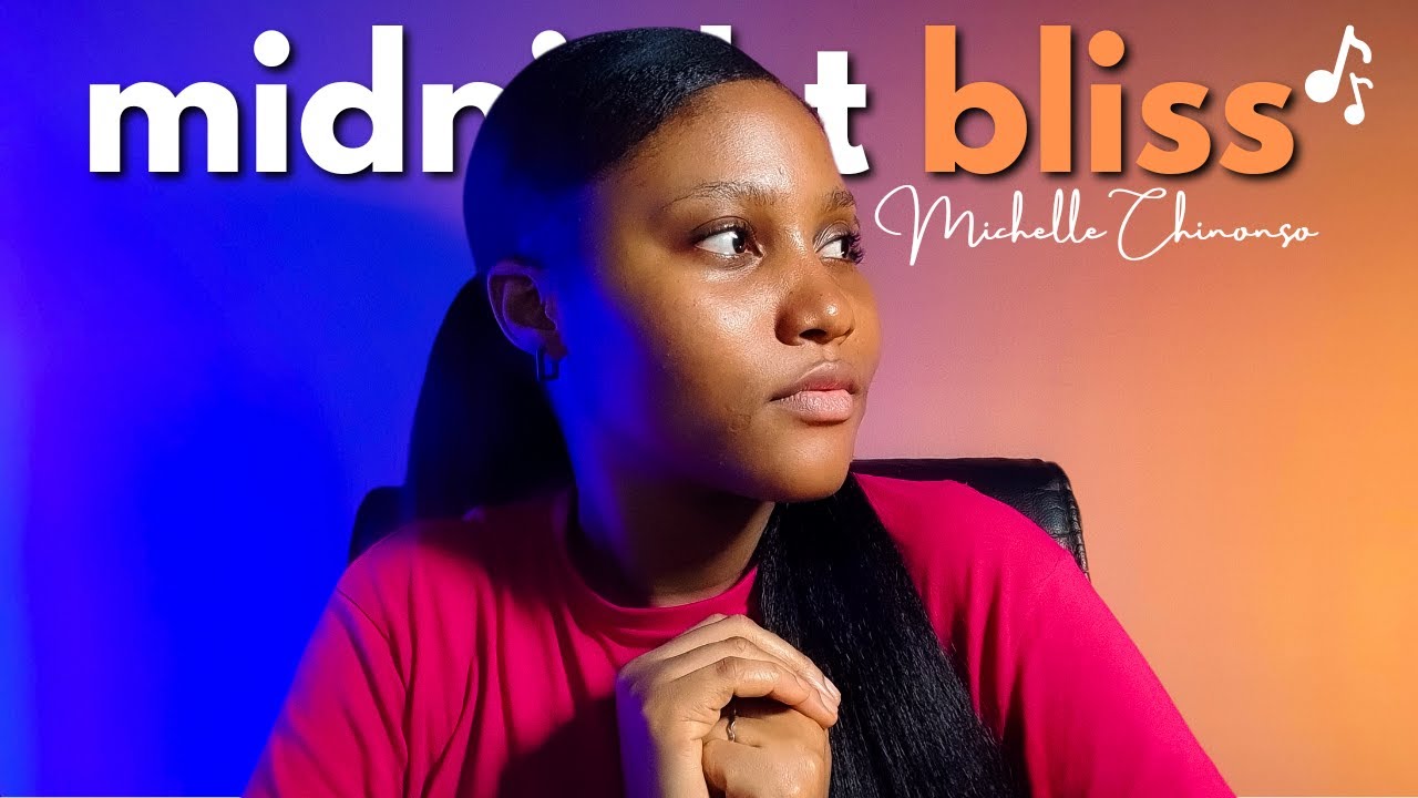 MIDNIGHT BLISS with Michelle Chinonso - YouTube