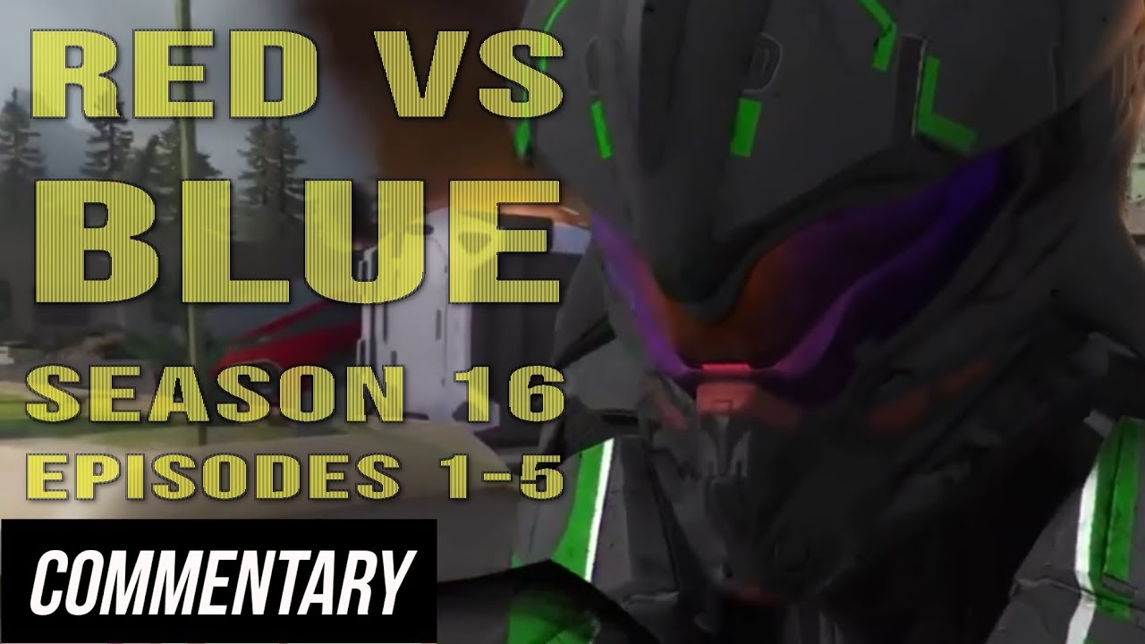[Blind Reaction] Red vs. Blue - Season 16 Episodes 1-5 - YouTube