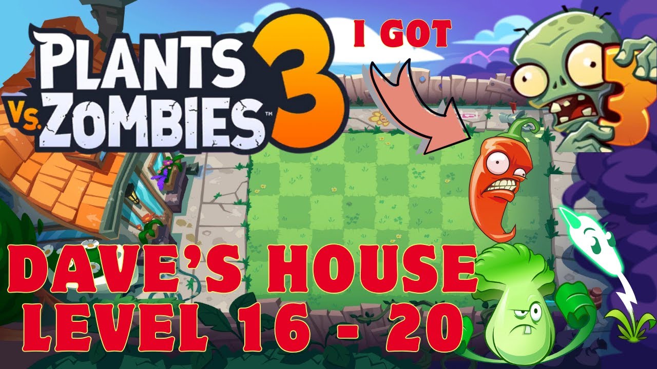 [Plants vs Zombies 3] Dave’s house (Level 16 - 20) - Relaxing games ...