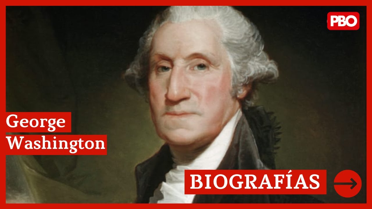 George Washington - 15 de diciembre | BIOGRAFÍAS 🗣️ #PBO - YouTube