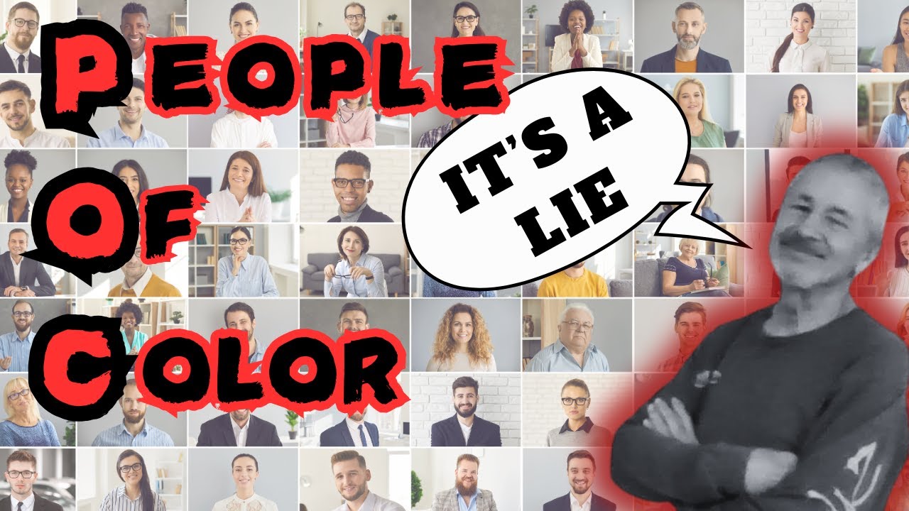 The TRUTH About the Term "PEOPLE OF COLOR" - YouTube