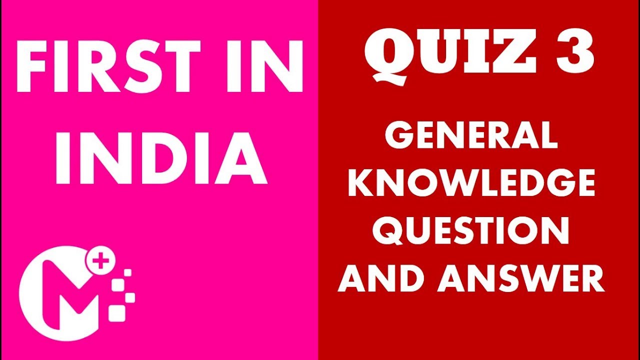 First in India General Knowledge Questions and Answers Quiz Part - 3 ...