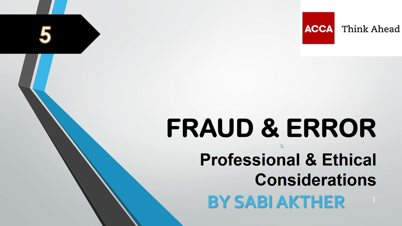 ACCA I Advanced Audit & Assurance (AAA) I Fraud & Error - AAA Lecture 5 ...