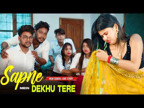A Cute High School Love | Teacher Or Student Ki Love Story 💖Sapne Mein Dekhu Tere | Romantic Song