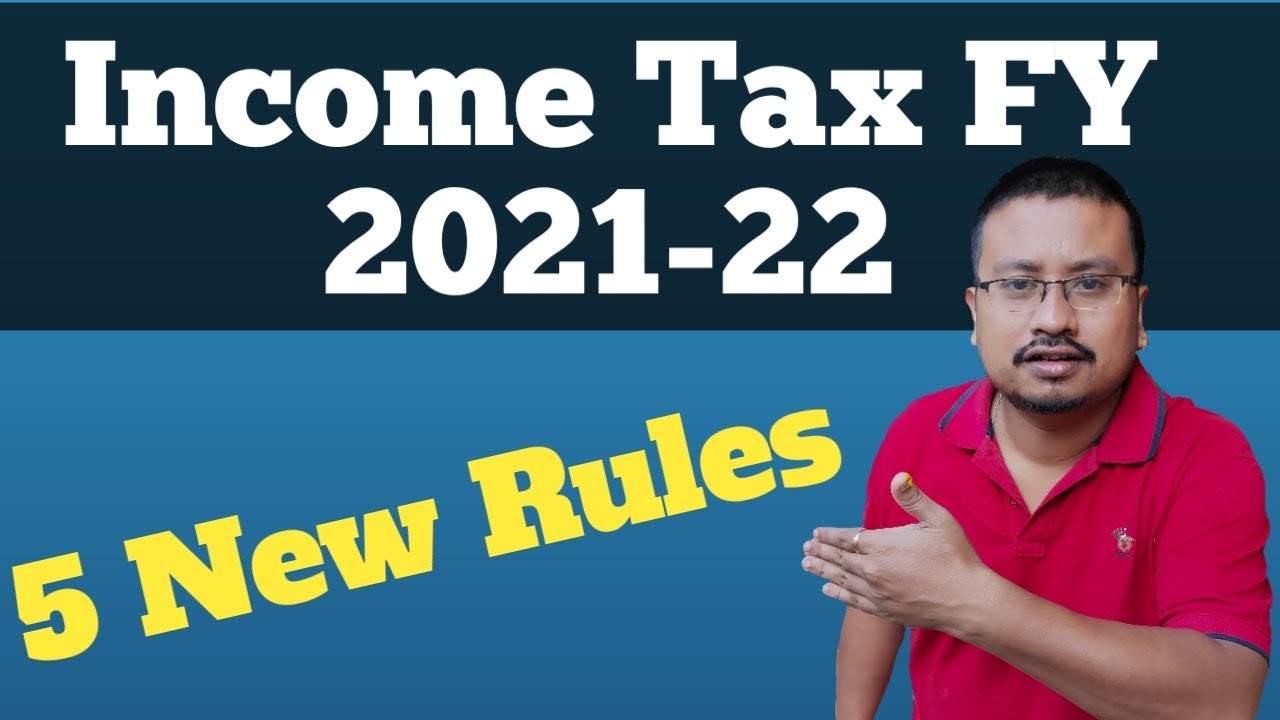 Income Tax New Rules | Income Tax new rules FY 2021-22 | Income Tax ...