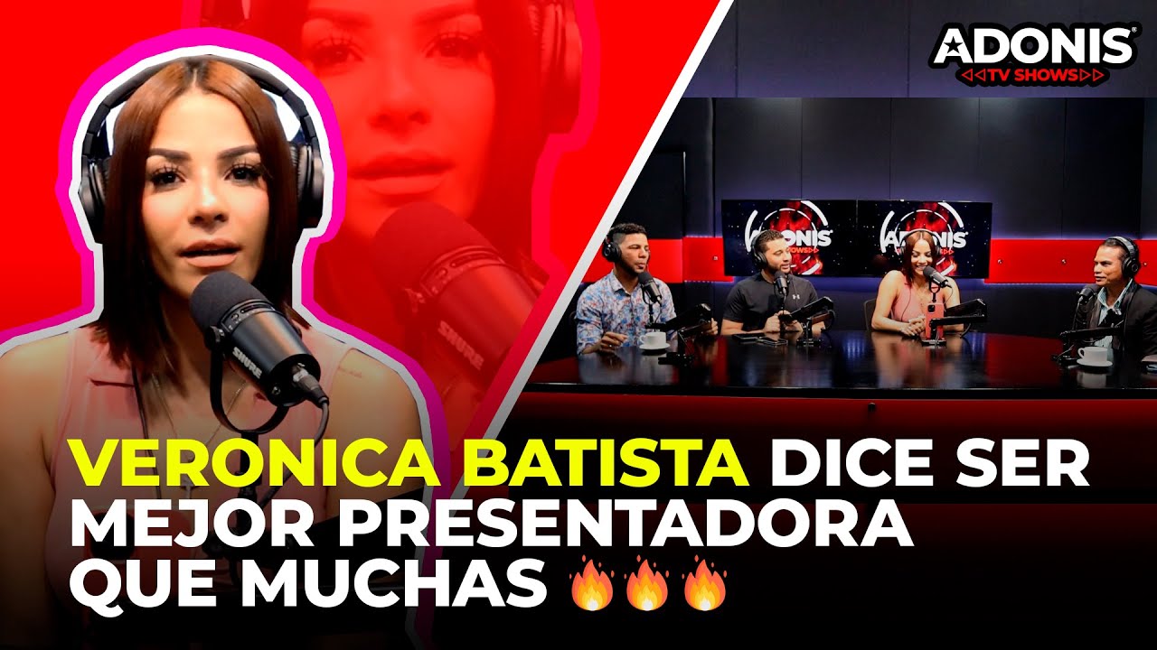 VERONICA BATISTA DICE SER MEJOR PRESENTADORA QUE MUCHAS🔥💦 ( ADONIS TV ...