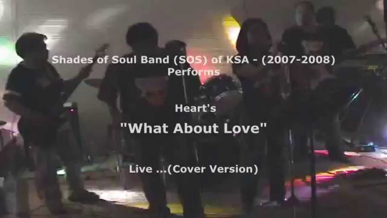 Heart's "What About Love" Performed by Shades of Soul Band (SOS) Cover ...