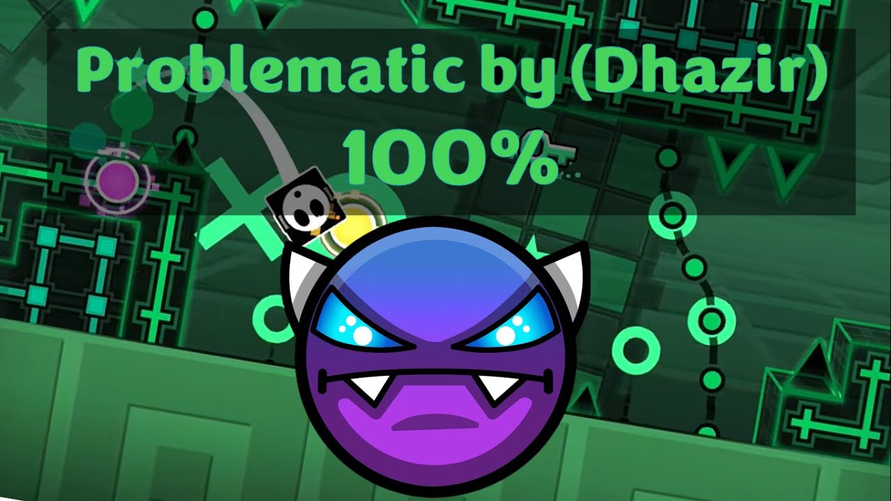Problematic 100% by Dhazir Mi primer nine circles completo en mas de 1500 intentos #gd - YouTube