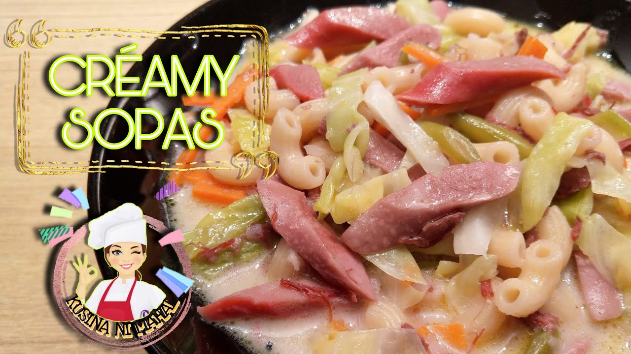 HOW TO COOK SOPAS | MY VERSION OF CREAMY SOPAS THAT YOU'LL GONNA LOVE ...