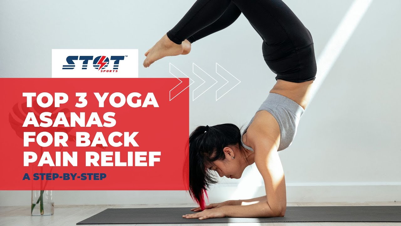 Top 3 Yoga Asanas For Back Pain Relief - YouTube