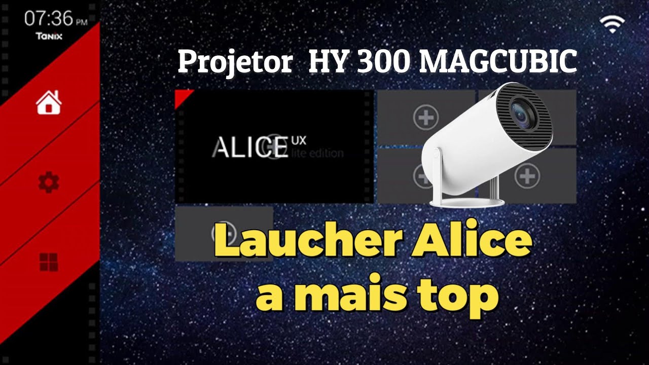 Alice Launcher - A melhor Launcher para seu Projetor MagCubic HY300 ...