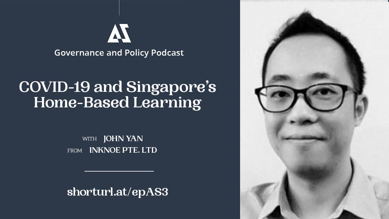 COVID-19 and Singapore's Home Based Learning – Governance & Policy ...
