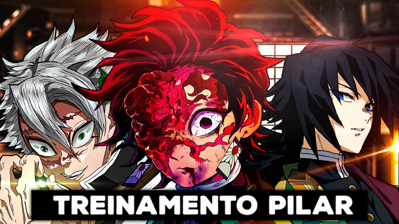RESUMO DO TREINAMENTO PILAR DE DEMON SLAYER - KIMETSU NO YAIBA - YouTube