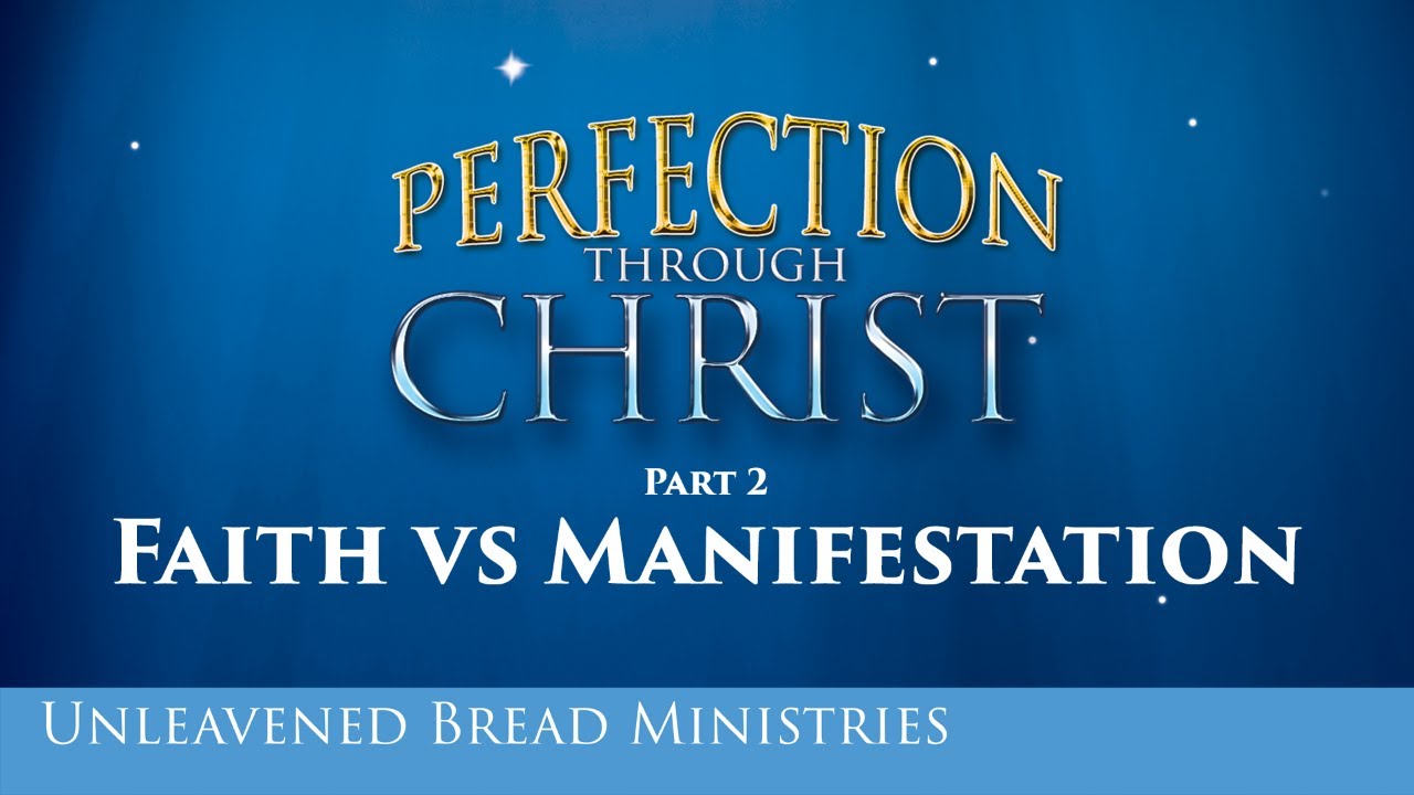 What is Perfection to God? From Faith to Becoming Visible (Manifesting ...