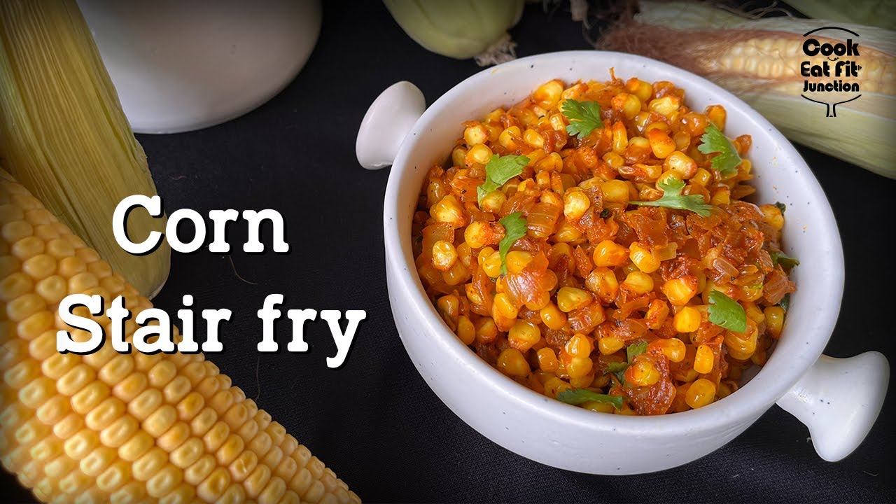 Corn Stair fry | Corn Recipe | Corn Fry | Side Dish - YouTube