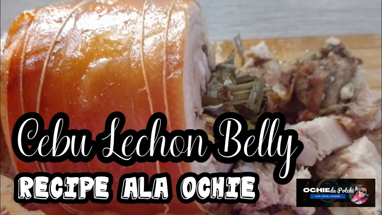 Cebu Lechon Belly Recipe ala Ochie da Potchi - YouTube