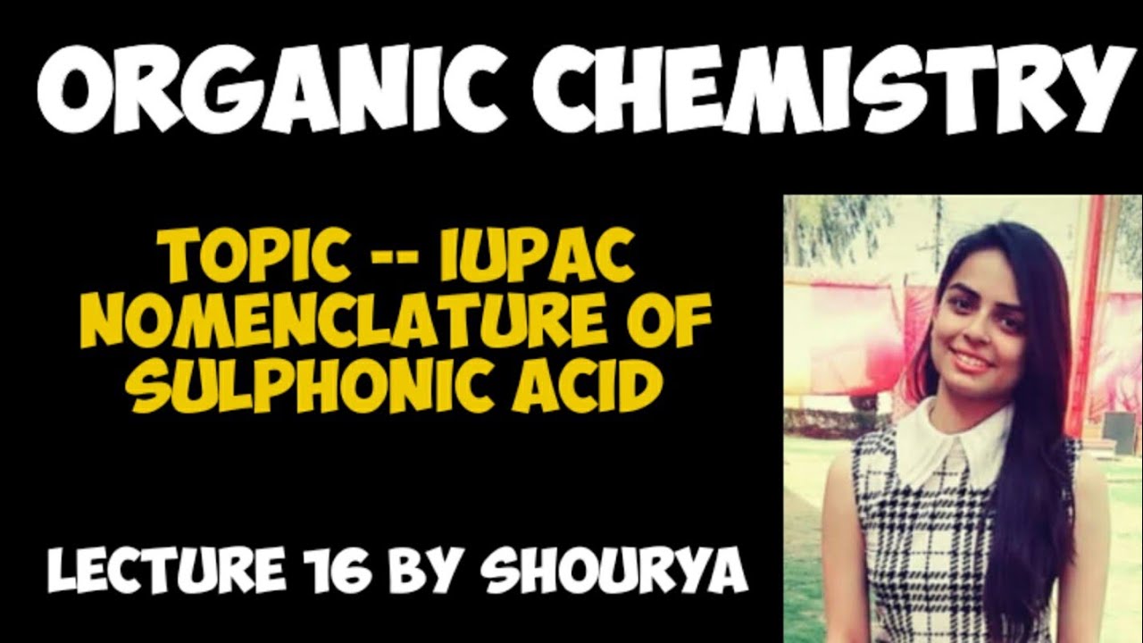 IUPAC NOMENCLATURE OF SULPHONIC ACIDS || LECTURE 16 || Organic ...