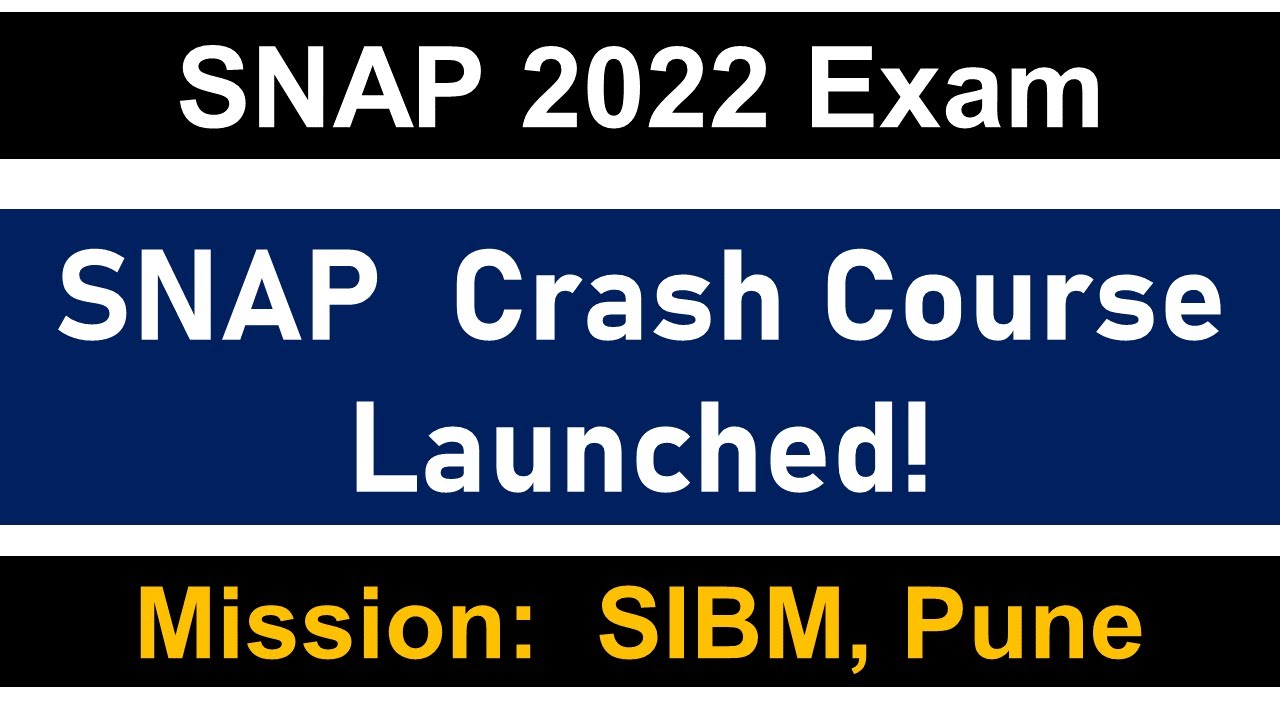 SNAP 2022 Exam: SNAP Crash Course Launched! || Complete Details ...