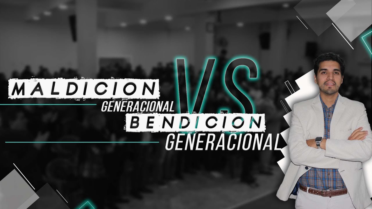 MALDICIÓN GENERACIONAL VS BENDICION GENERACIONAL Ap. Isaac Roldan - YouTube
