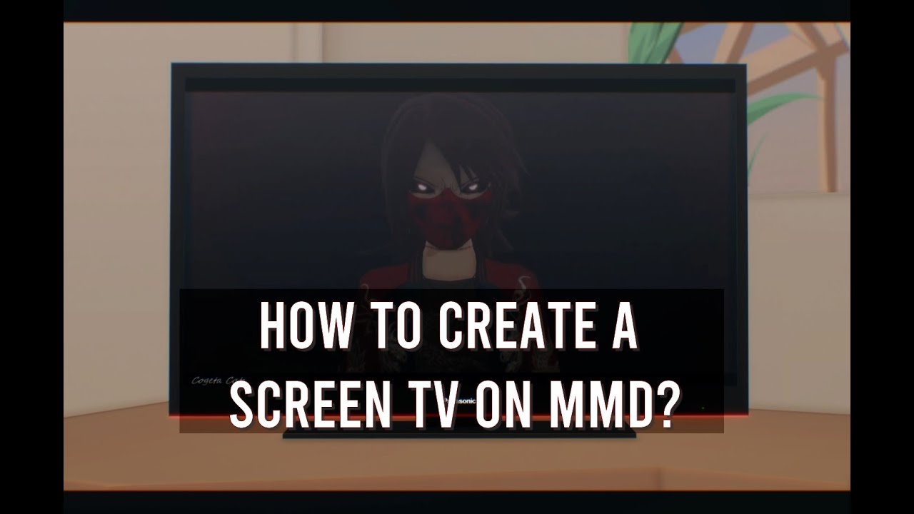 ⚙️MMD Tutorial - How to create a screen TV on MMD? (English version ...