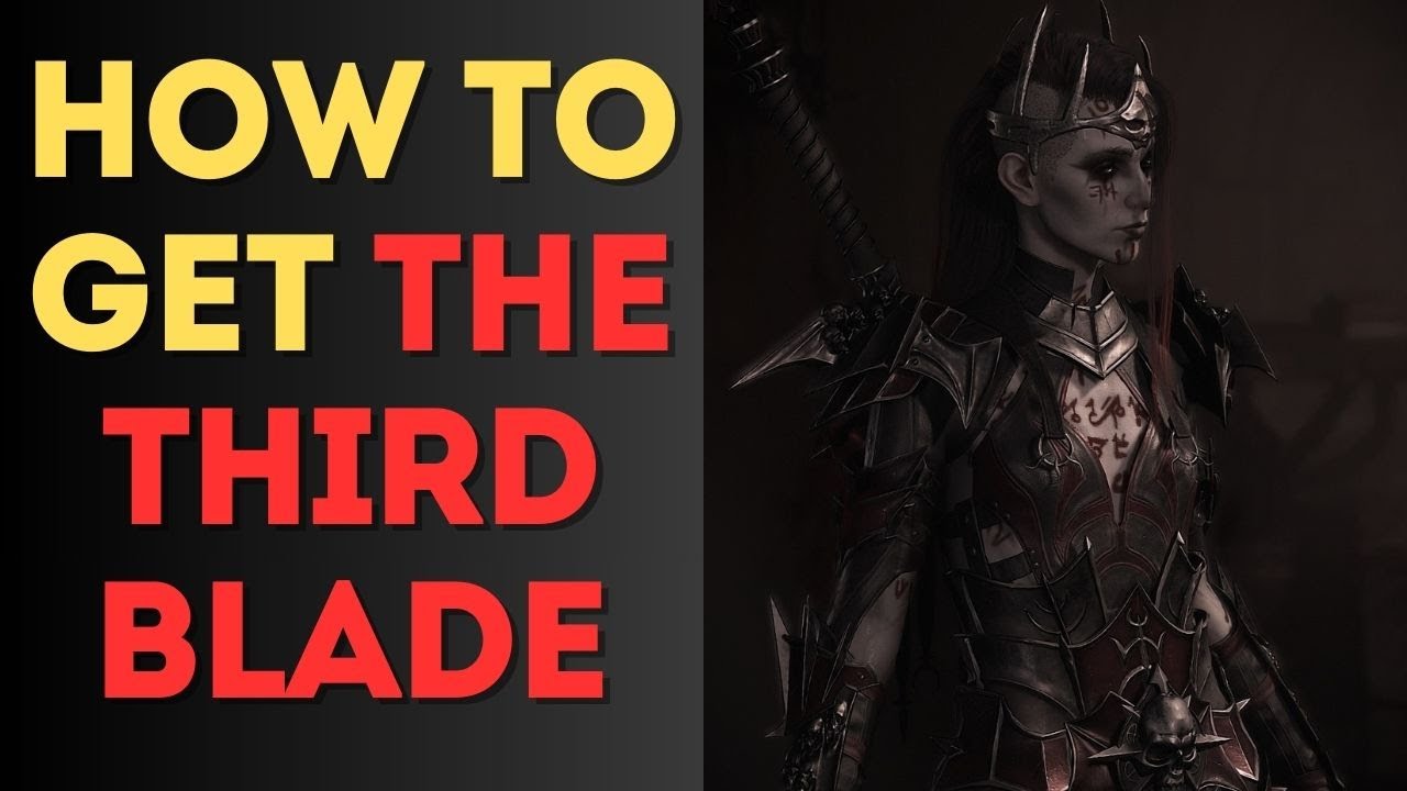 How to Get The Third Blade - Diablo 4 - YouTube