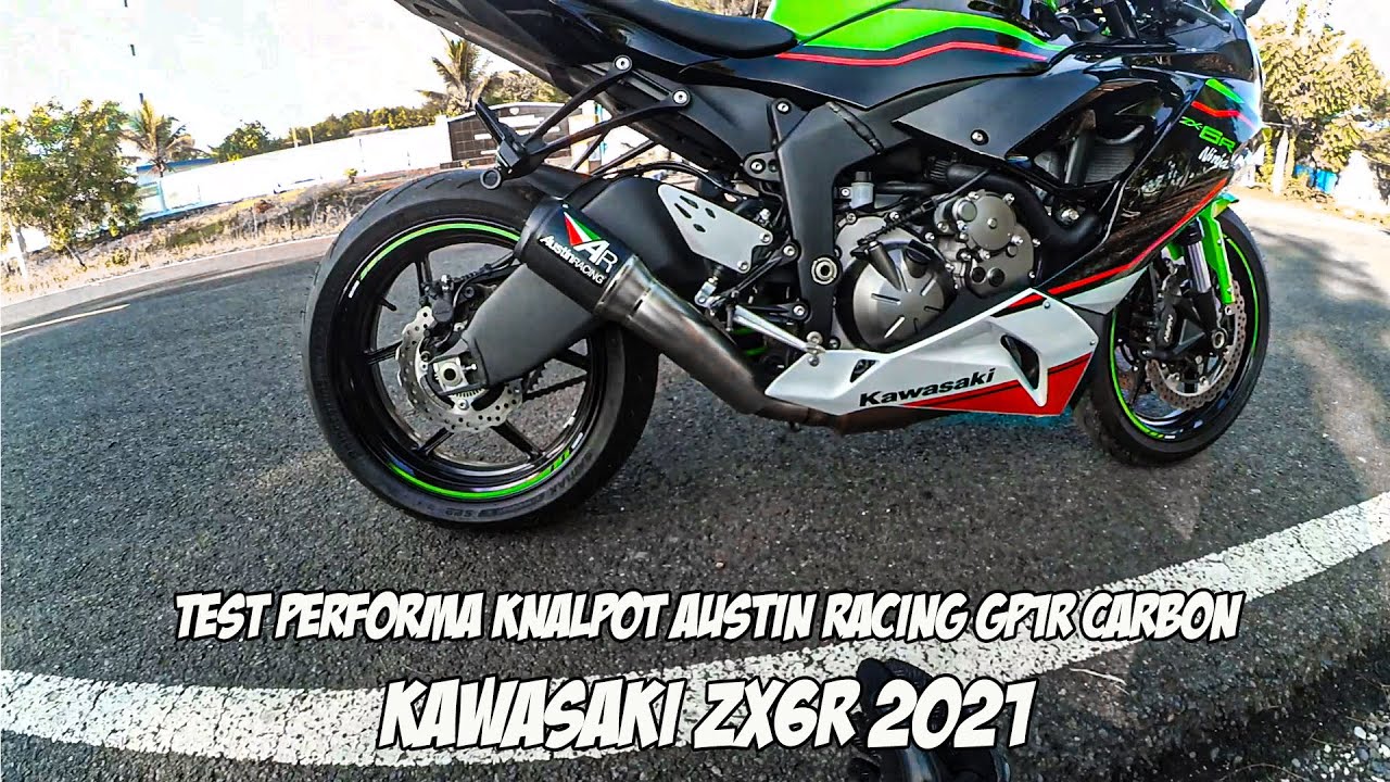 TEST PERFORMA KNALPOT AUSTIN RACING GP1R CARBON DI KAWASAKI ZX6R ...