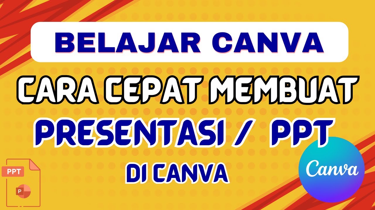 TUTORIAL CARA MEMBUAT POWERPOINT PPT CEPAT DI CANVA II MEMBUAT ...
