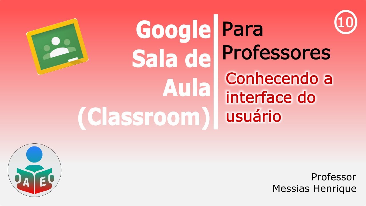 10 - Google Sala de Aulas - Conhecendo a interface do aluno - YouTube