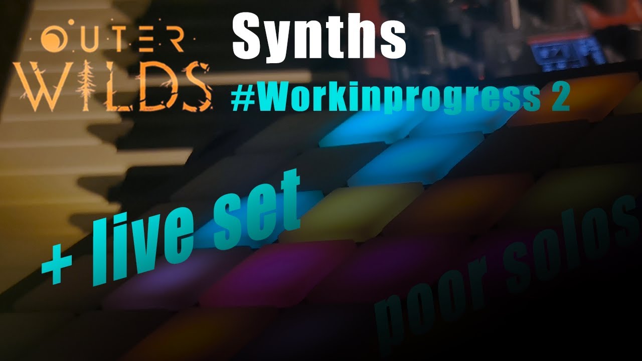 Live set: Outer Wilds Theme [ProgressRecord 2/3] - Synth performance + ableton - YouTube