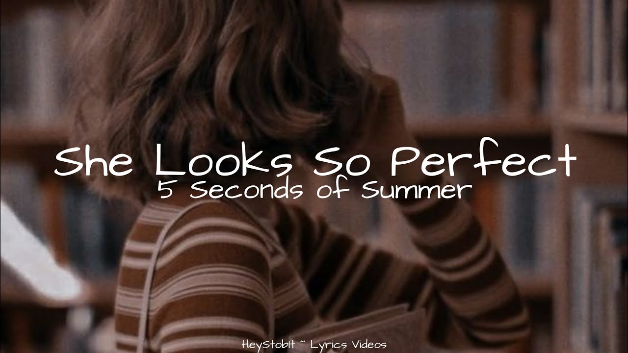 5 Seconds of Summer - She Looks So Perfect [Lyrics] - YouTube