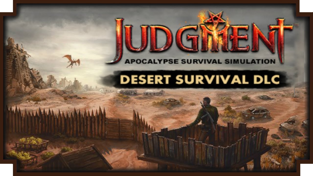 Judgment: Apocalypse Survival Simulation: Desert Survival - (Post ...